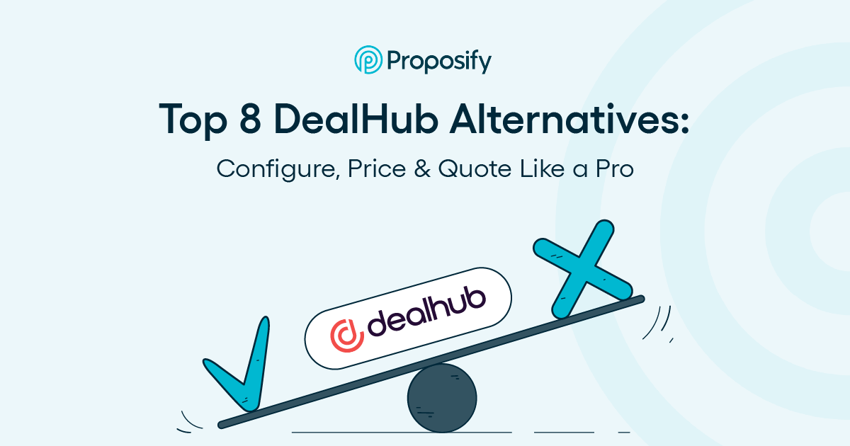 Top 8 DealHub Alternatives: Configure, Price and Quote | Proposify