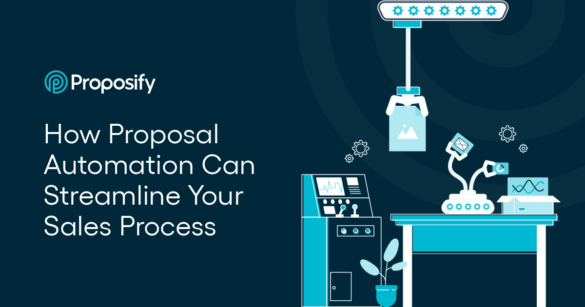 How Proposal Automation Can Streamline Your Sales Process | Proposify