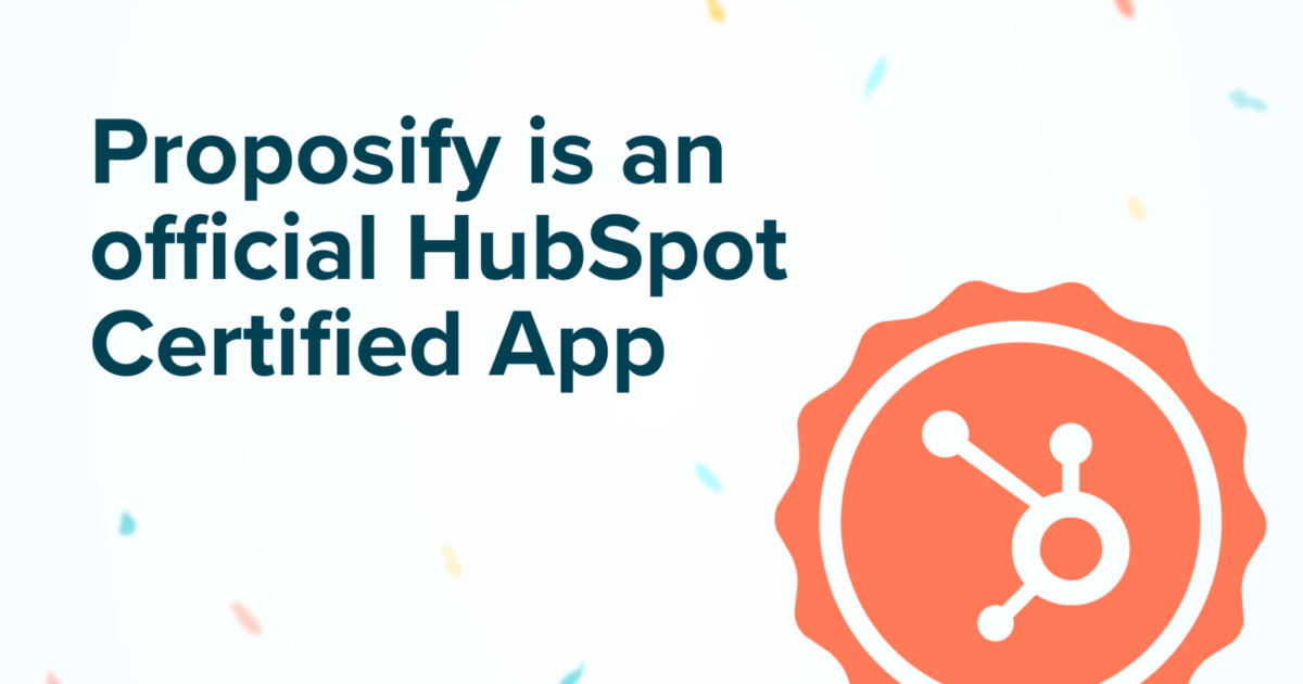 Proposify becomes a HubSpot certified app. | Proposify